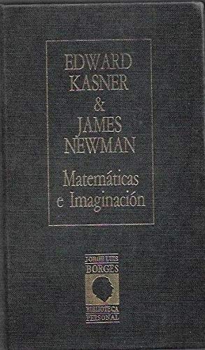Matemáticas e imaginación : Edward Kasner/ James Newman, Orbis, Jorge ...