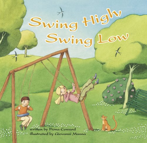 Swing High, Swing Low: A Book of Opposites: Coward, Fiona, Manna ...