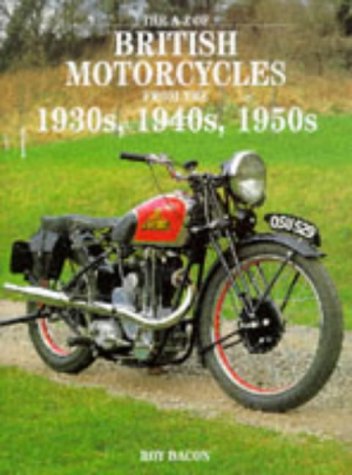 A-Z of British Motorcycles From The 1930s, 1940s, 1950s: Amazon.co.uk ...