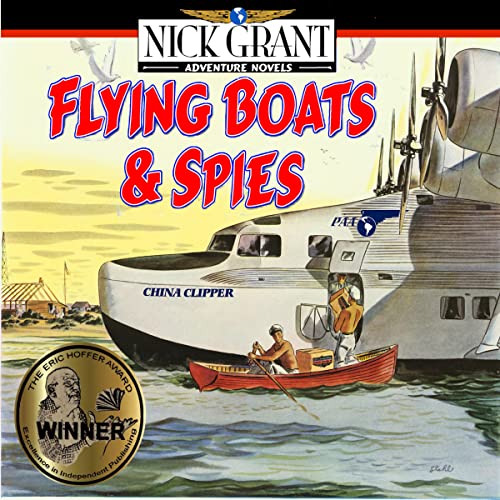 Amazon.com: Flying Boats & Spies: Nick Grant Adventures, Book 1 ...