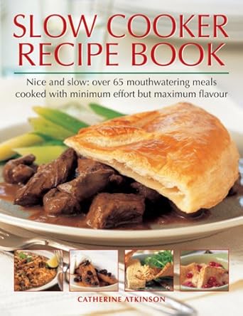 Slow Cooker Recipe Book: Atkinson, Catherine: 9781844762163: Amazon.com ...