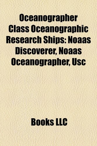 Oceanographer Class Oceanographic Research Ships: Noaas Discoverer ...