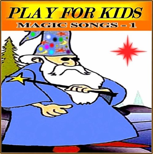 Amazon.com: Magic Songs (Volume 1) : Play For Kids: Digital Music