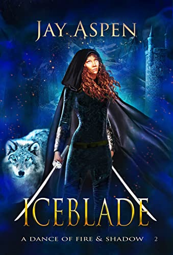 Iceblade: An Epic Fantasy Adventure Romance (A Dance of Fire and Shadow Book 2) eBook : Aspen ...