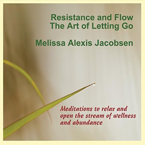 Amazon Music UnlimitedでMelissa Alexis JacobsenのResistance and Flow: The ...
