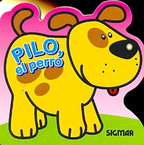 Amazon | Pilo, el perro / Pilo, the Dog (Traviesos / Mischievous ...