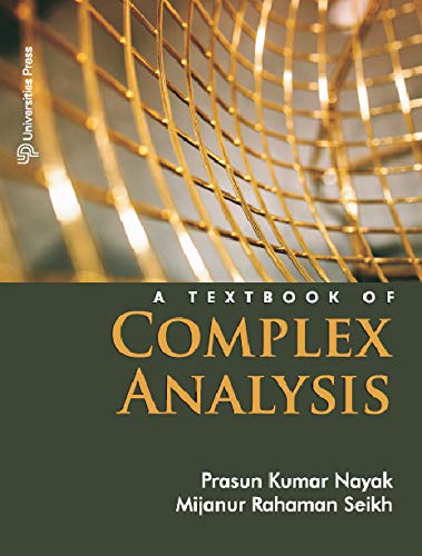 TEXTBOOK OF COMPLEX ANALYSIS, A : Prasun Kumar Nayak, Mijanur Rahaman Seikh: Amazon.in: Books