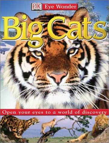 Eye Wonder: Big Cats (Eye Wonder): DK Publishing: 9780789485496: Amazon ...