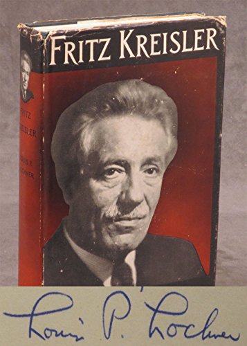 Fritz Kreisler: Lochner, Louis P.: Amazon.com: Books