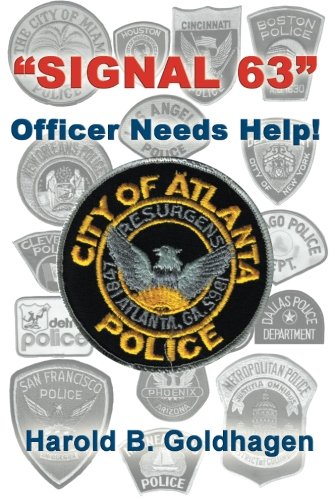 Amazon.com: "Signal 63": Officer Needs Help!: 9781625503558: Goldhagen ...