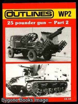 25-pounder Gun: Pt. 2: Gander, Terry & Geoff Pleasance: 9780946784042 ...