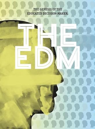 Amazon.in: Buy The EDM: The Genesis of the Educated Decision-Maker Book ...