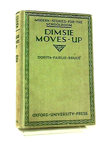 Dimsie Moves Up: Amazon.co.uk: Bruce, Dorita Fairlie: Books