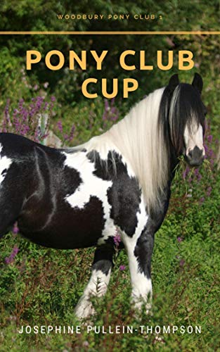 Pony Club Cup (Woodbury Pony Club Book 1) - Kindle edition by Pullein ...