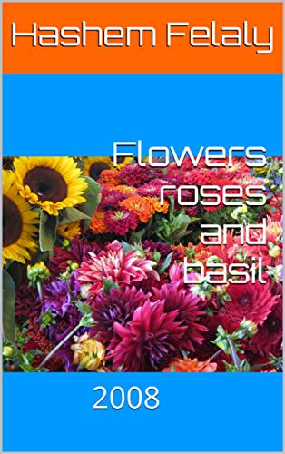 Flowers roses and basil: الزهور والورود والريحان (HFPay) (English ...
