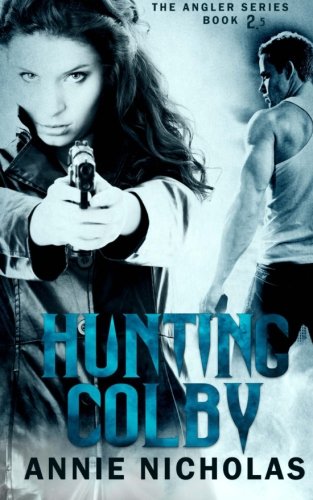 Amazon.com: Hunting Colby: Angler Book 2.5: 9781492336082: Nicholas ...