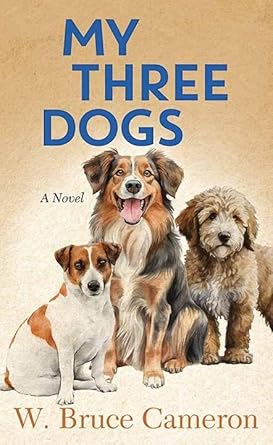 Amazon.com: My Three Dogs (Premier Fiction Series): 9798891644502: Cameron Cameron, W. Bruce: Books