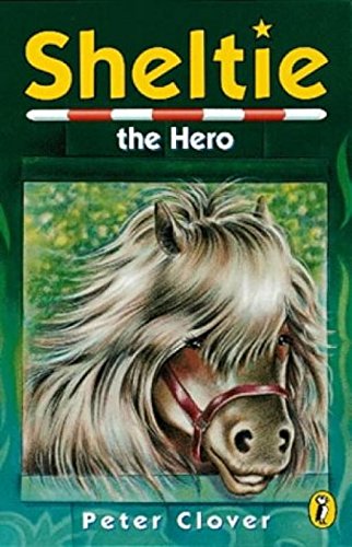Sheltie the Hero (Sheltie S.): Peter Clover: 9780141301358: Amazon.com ...