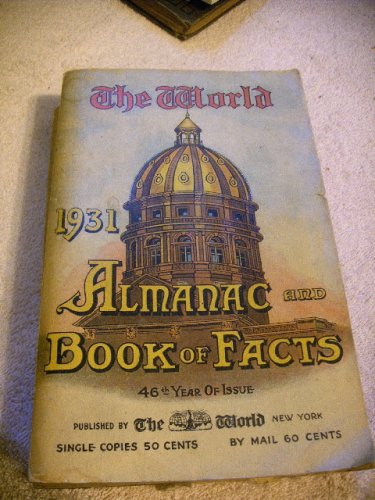 The World 1931 Almanac and Book of Facts : 46th Year of Issue: The ...