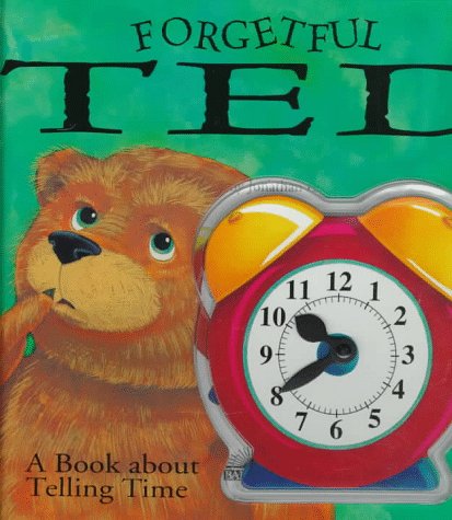 Forgetful Ted: A Book about Telling Time: Amazon.co.uk: Fiona Conboy ...