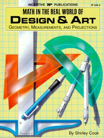 Math in the Real World of Design & Art: Geometry, Measurements ...
