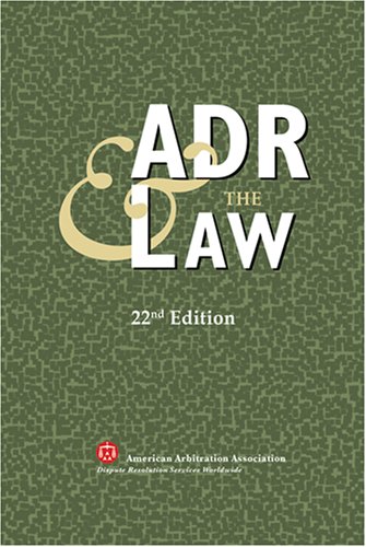 ADR & The Law 22nd Edition (ADR AND THE LAW): American Arbitration ...