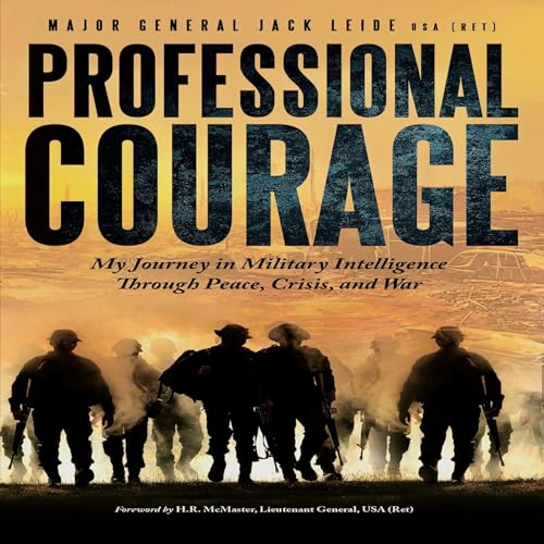 Amazon.com: Professional Courage: My Journey in Military Intelligence Through Peace, Crisis, and ...