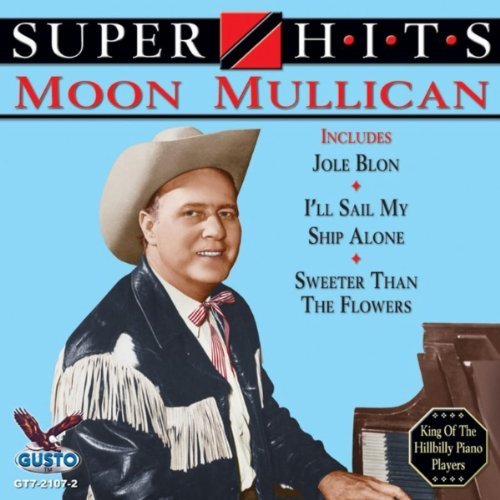 Super Hits by Moon Mullican (2013-02-15) - Amazon.com Music