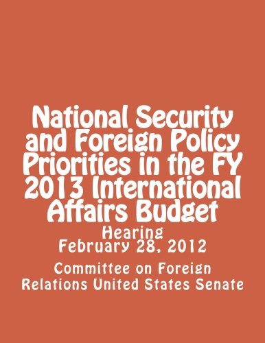 National Security and Foreign Policy Priorities in the FY 2013 ...