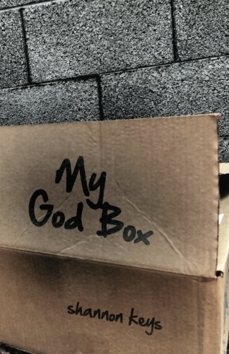 My God Box: Keys, Shannon: 9781482720471: Amazon.com: Books