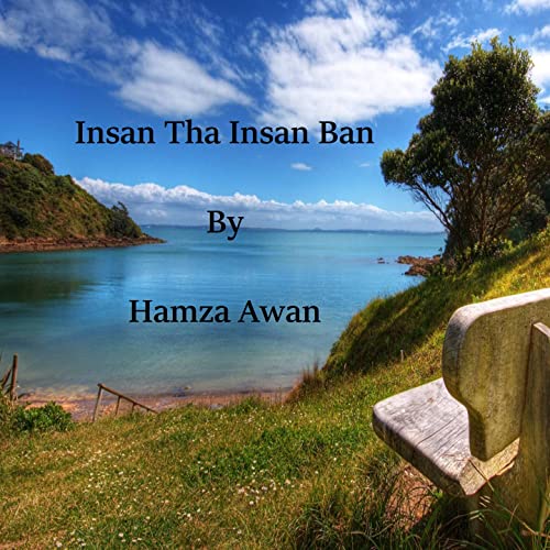 Écouter Insan Tha Insan Ban par Hamza Awan sur Amazon Music Unlimited