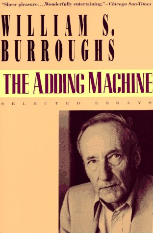 The Adding Machine: Selected Essays: Burroughs, William S ...