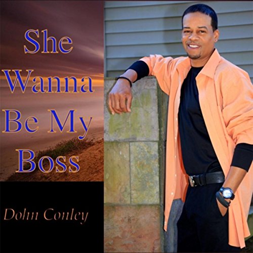 She Wanna Be My Boss by Dohn Conley on Amazon Music - Amazon.com