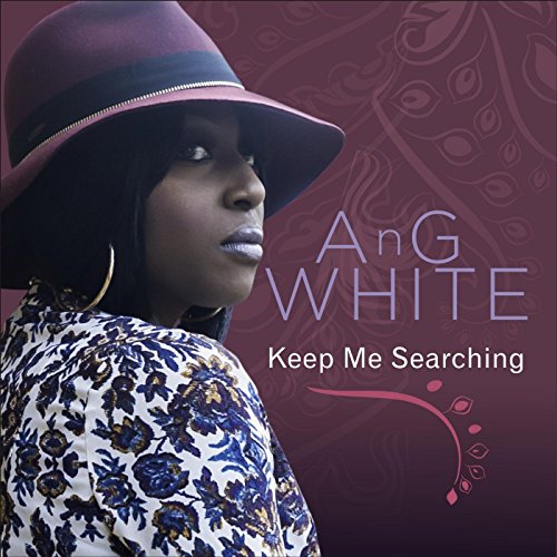 Amazon.com: Keep Me Searching : AnG White: Digital Music