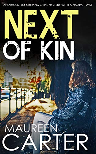 NEXT OF KIN an absolutely gripping crime thriller with a massive twist ...