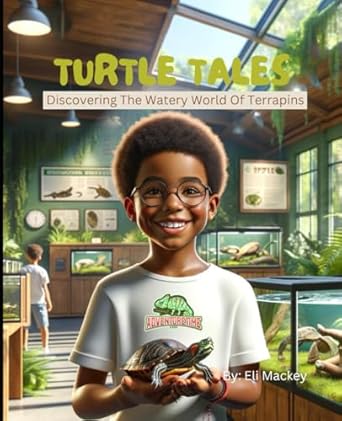 Turtle Tales: Discovering The Watery World Of Terrapins: Mackey, Eli ...