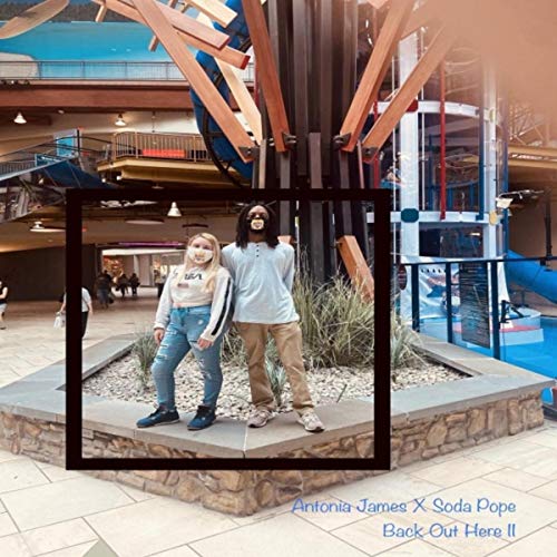 Back out Here II (feat. Antonia James) de Soda Pope feat. Antonia James ...