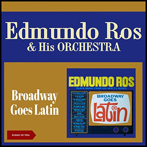 Broadway Goes Latin (Album of 1964) de Edmundo Ros & His Orchestra en ...