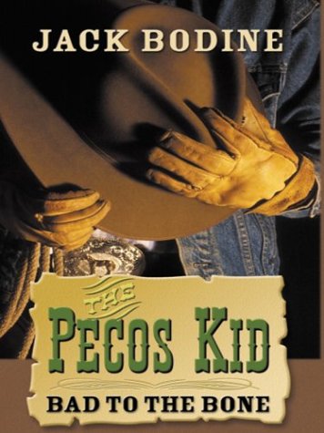 Bad To The Bone: Jack Bodine: 9780786238606: Amazon.com: Books