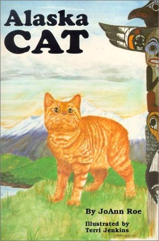 Alaska Cat: Roe, Joann: 9780931551109: Amazon.com: Books