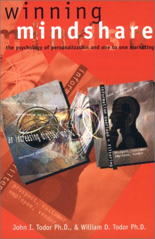 Winning Mindshare : The Psychology of Personalization and One to One ...