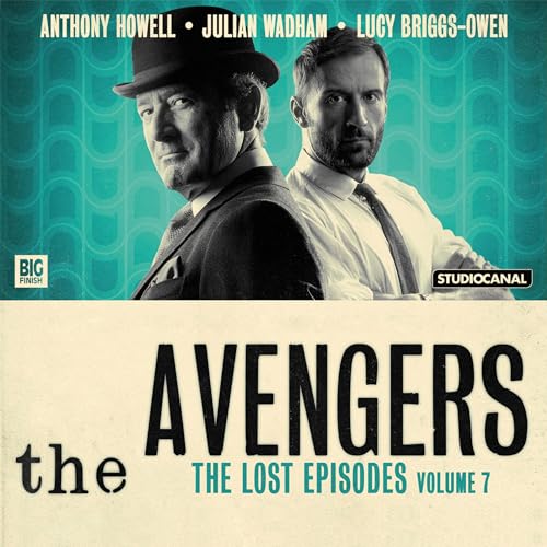 Avengers - The Lost Episodes Volume 07 (Unabridged) by Terence Feely ...