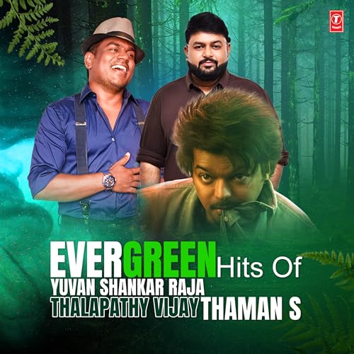 Evergreen Hits Of Yuvan Shankar Raja-Thalapathy Vijay-Thaman S by Thalapathy Vijay & VARIOUS ...