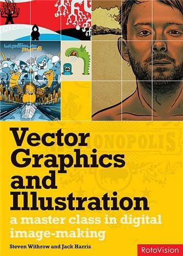 Vector Graphics and Illustration: A Master Class in Digital Image ...