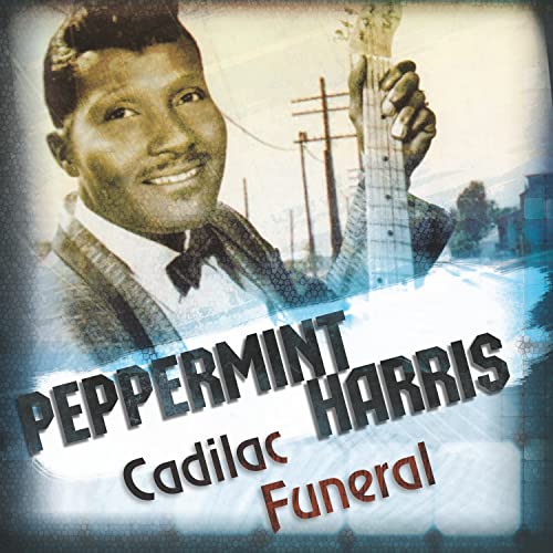 Écouter Cadilac Funeral par Peppermint Harris sur Amazon Music Unlimited