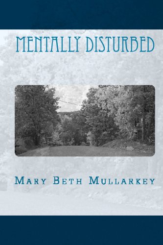 Amazon.com: Mentally Disturbed: 9781441449436: Mullarkey, Mary Beth: Books