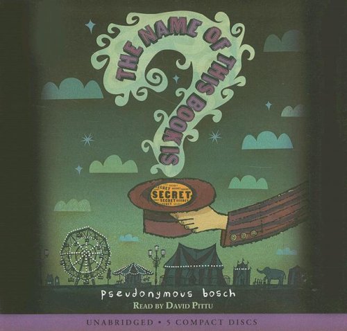 The Name of this Book Is Secret: Bosch, Pseudonymous, Pittu, David ...