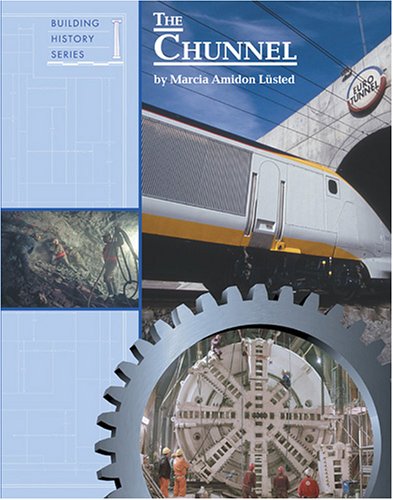 Amazon.com: The Chunnel (Building History): 9781590185452: Lusted ...