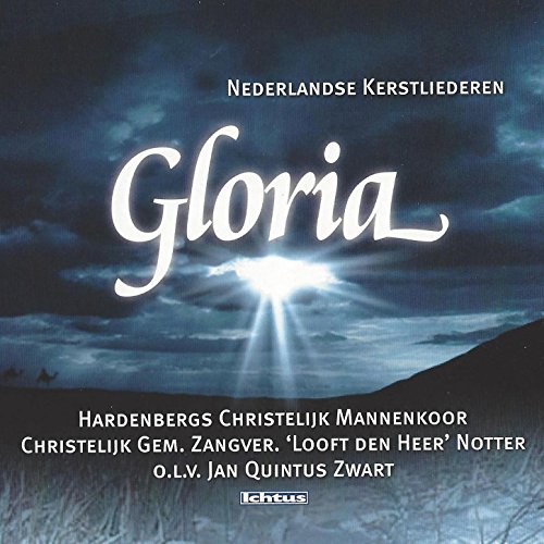 Gloria: Nederlandse Kerstliederen von Hardenbergs Chr. Mannenkoor & Chr ...