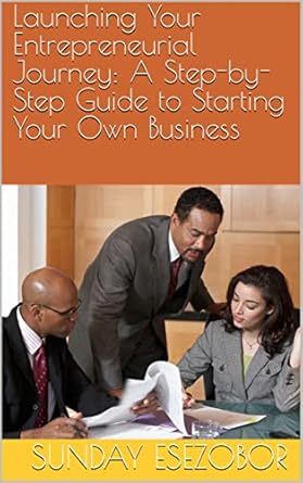 Amazon.com: Launching Your Entrepreneurial Journey: A Step-by-Step ...